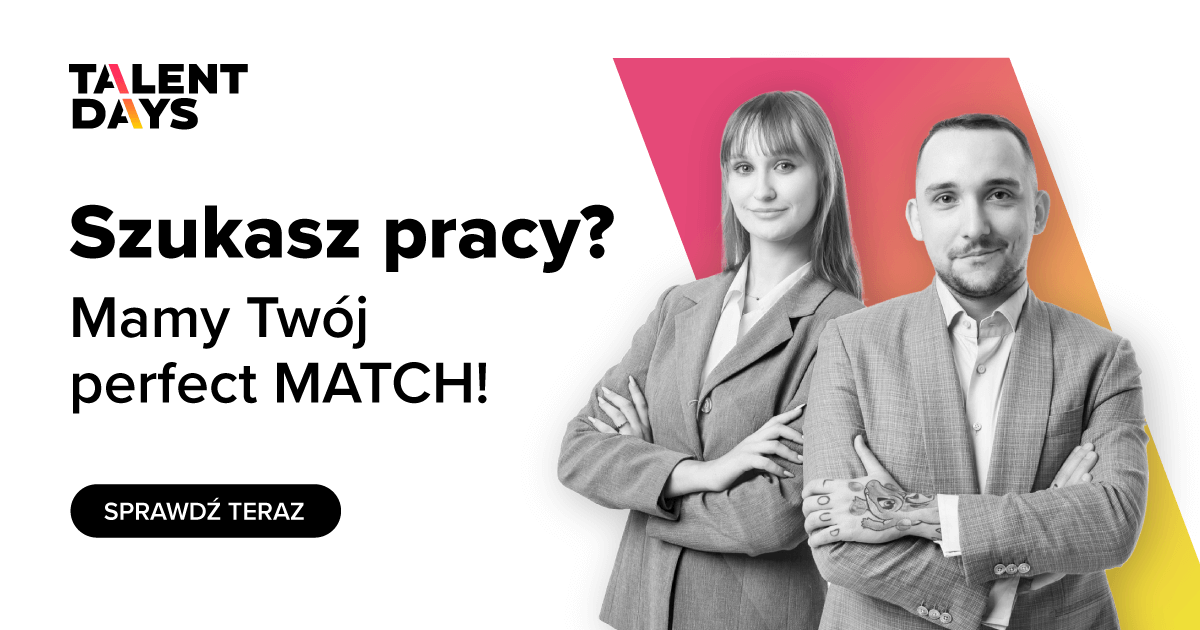 Bezpłatnie połączymy Cię z wymarzoną pracą - Talent Match